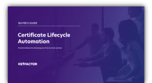 Buyer's Guide: SSL Certificate Management and Automation | Keyfactor