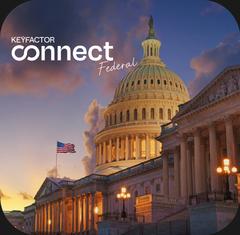 Keyfactor Connect 2025, Federal | Keyfactor