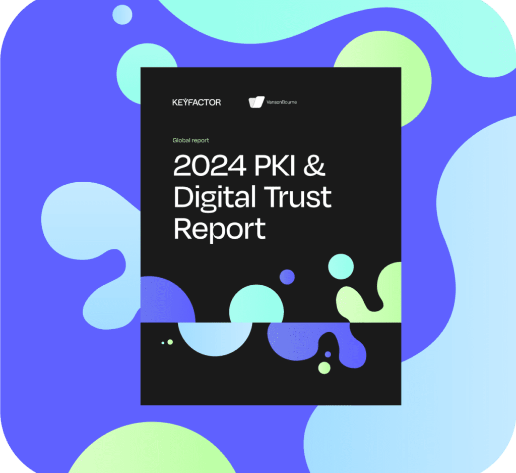 2024 PKI & Digital Trust Report