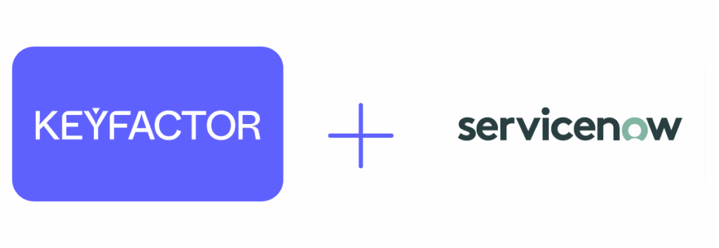 Keyfactor + ServiceNow