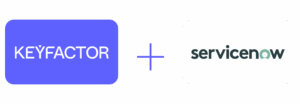 Keyfactor + ServiceNow