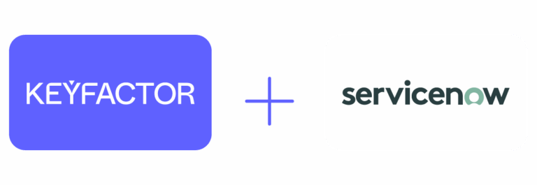Keyfactor + ServiceNow